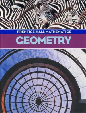 Geometry: Prentice Hall Mathematics – Prentice Hall Mathematics ...