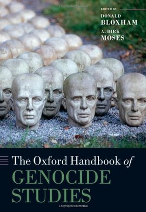 The Oxford Handbook of Genocide Studies (Oxford Handbooks) – Oxford ...
