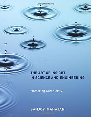 The Art of Insight in Science and Engineering – Mit Press [MIT Press]