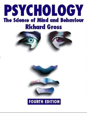 Psychology: The Science of Mind and Behaviour [Hodder Arnold: Fourth ...
