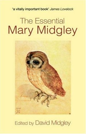 The Essential Mary Midgley – Bibliogr.: p.400-404 [Routledge: 0]
