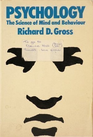 PSYCHOLOGY: THE SCIENCE OF MIND AND BEHAVIOUR [Hodder Arnold]