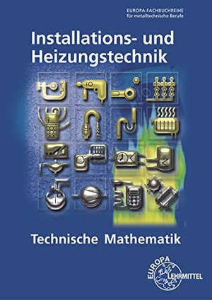 Technische Mathematik Installations- und Heizungstechnik [Verlag Europa ...