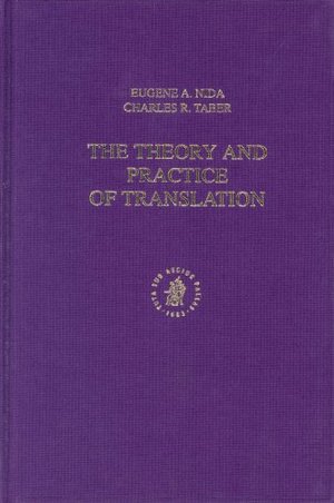 The Theory and Practice of Translation – Helps for translators [Brill ...