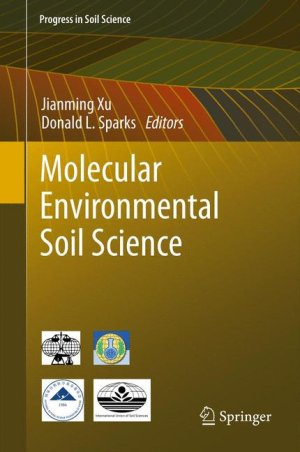 Molecular Environmental Soil Science – Progress in Soil Science ...