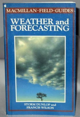 Weather and Forecasting – Macmillan Field Guides [John Wiley & Sons ...