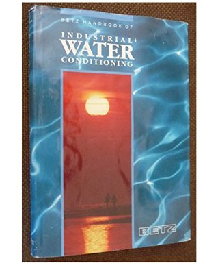 Betz Handbook of Industrial Water Conditioning. 9th Ed [Betz ...