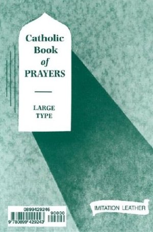 Catholic Book of Prayers [Catholic Book Publishing Company]