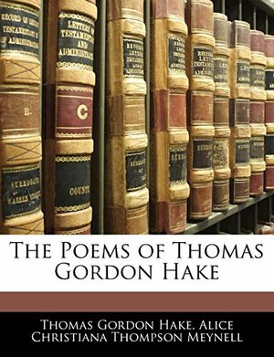 The Poems of Thomas Gordon Hake [Nabu Press]
