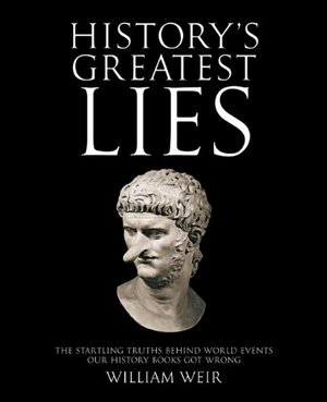 History's Greatest Lies [Fair Winds Press]