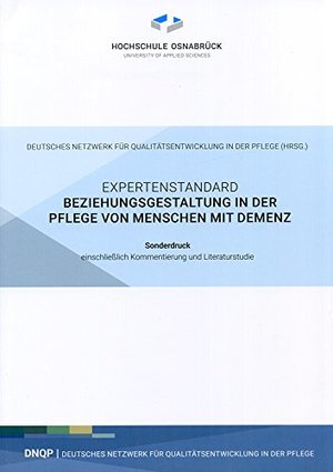Expertenstandard Beziehungsgestaltung in der Pflege von Menschen mit Demenz – Schriftenreihe des ...
