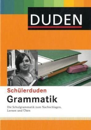 Duden. Schülerduden Grammatik [Bibliographisches Institut: Sechste Auflage]