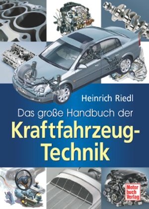 Das große Handbuch der Kraftfahrzeugtechnik [Motorbuch Verlag: Erste ...